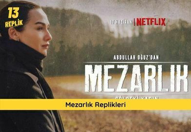 Mezarlık Replikleri - Dizi Sözleri, Film Sözleri